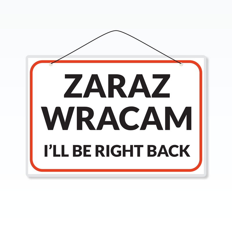 Tabliczka Laminowana Zaraz Wracam I ll Be Right Back Niska Cena